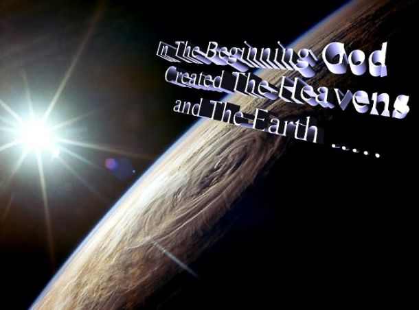 In The Beginning God.......